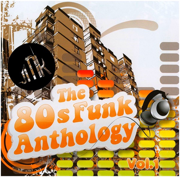 THE 80's FUNK ANTHOLOGY VOL:1 - JMK RECORDS