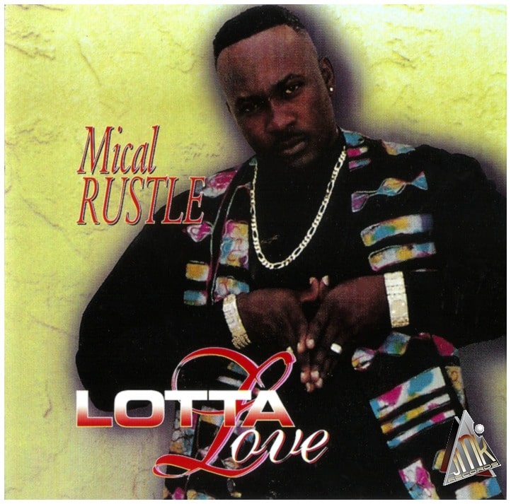 MICAL RUSTLE - LOTTA LOVE - JMK RECORDS